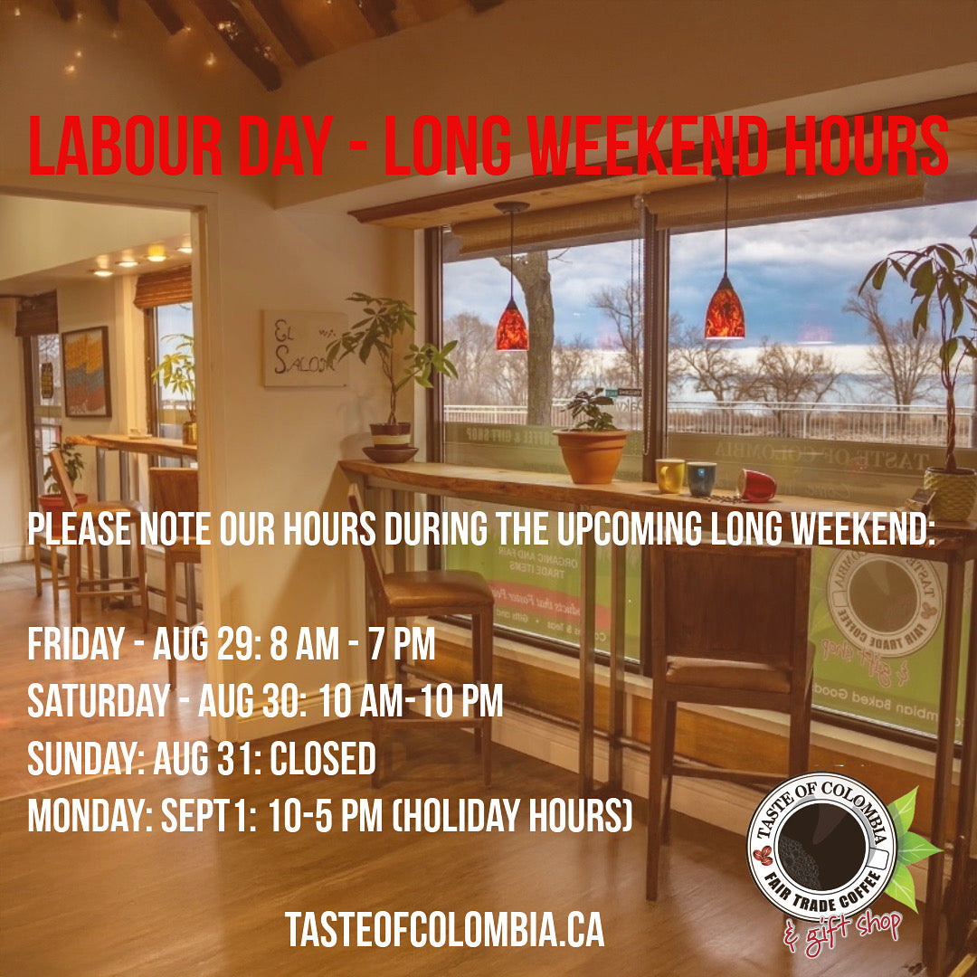 Labour Day Weekend Hours: – TasteofColombia