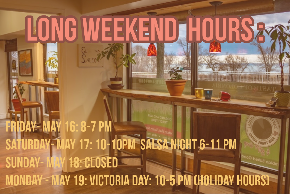 Victoria Day Long Weekend: – TasteofColombia